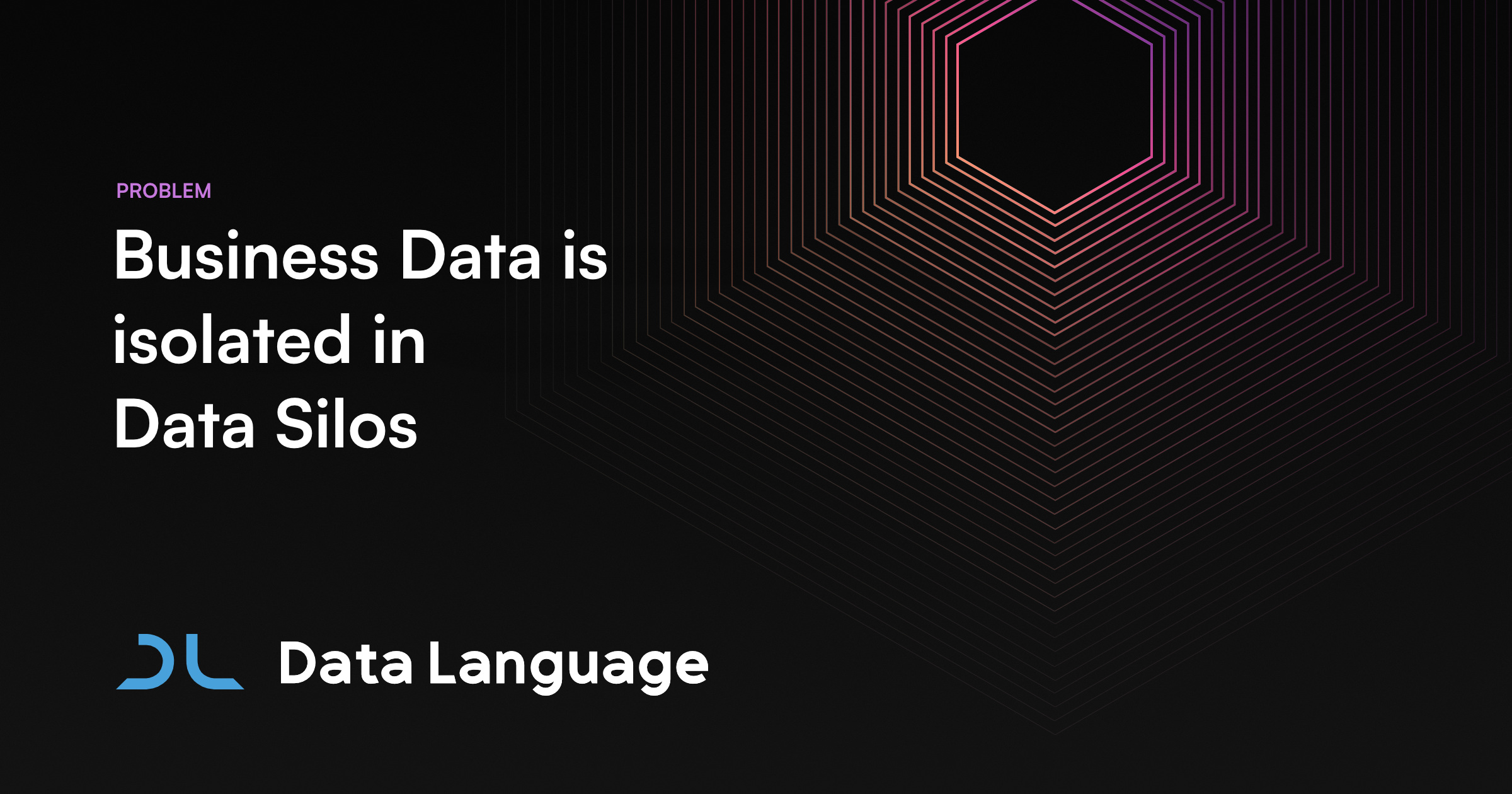 Important Business Data is isolated in Data Silos - Problem